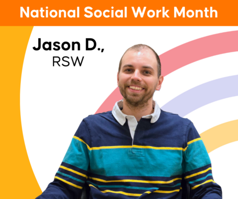 National Social Work Month - Jason D., Registered Social Worker ...